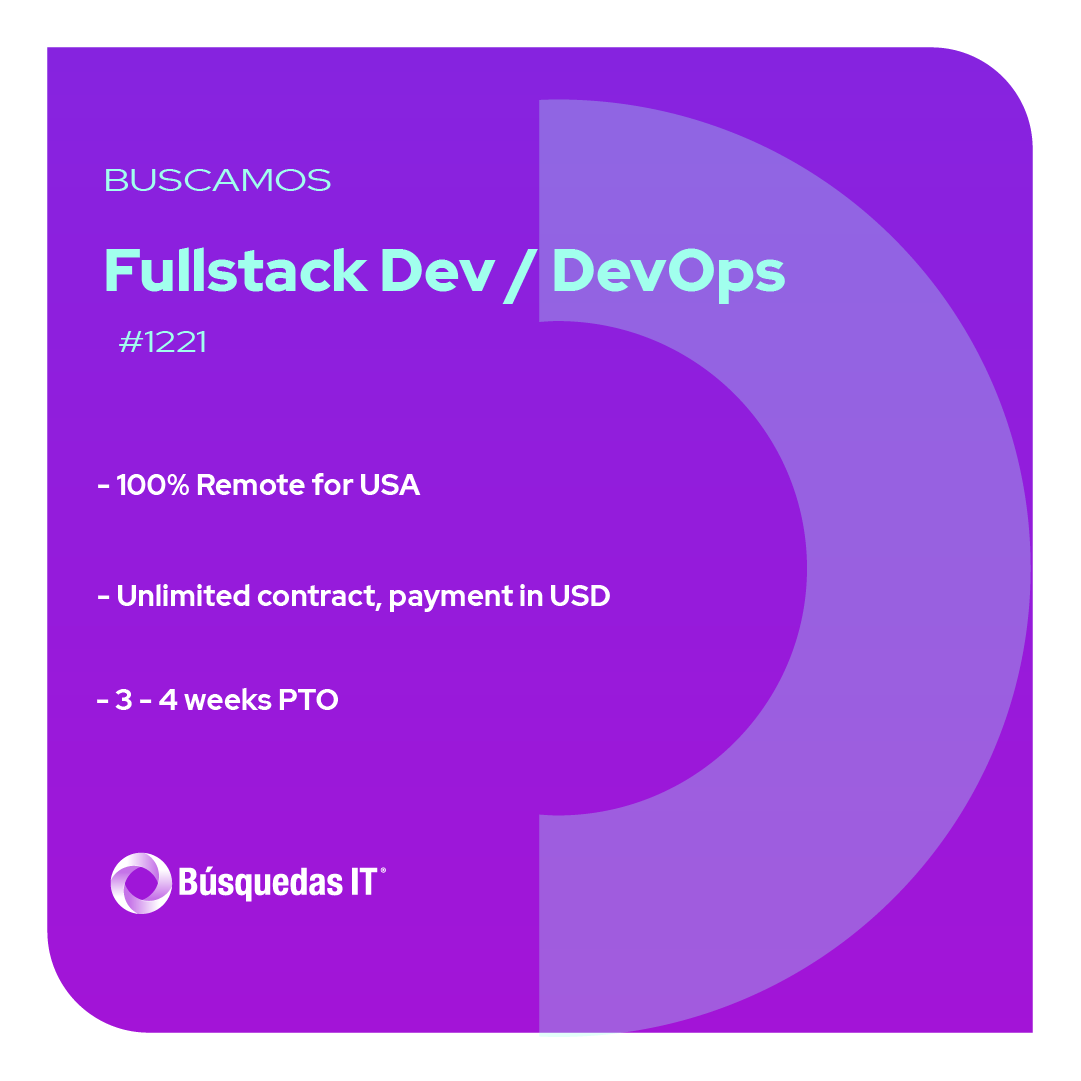 Búsquedas IT-FULL STACK DEVELOPER - REMOTO PARA USA